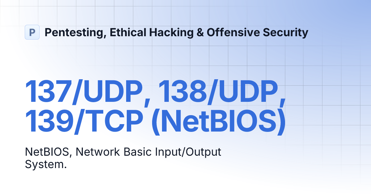 137/UDP, 138/UDP, 139/TCP (NetBIOS) | Pentesting, Ethical Hacking ...